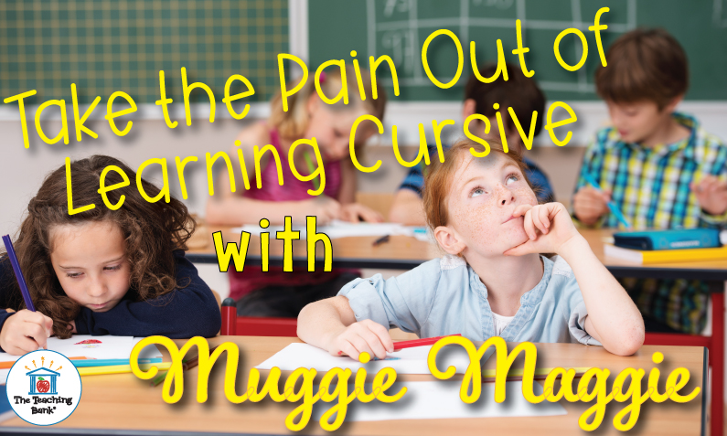 Take the Pain Out of Learning Cursive with Muggie Maggie | The Teaching ...