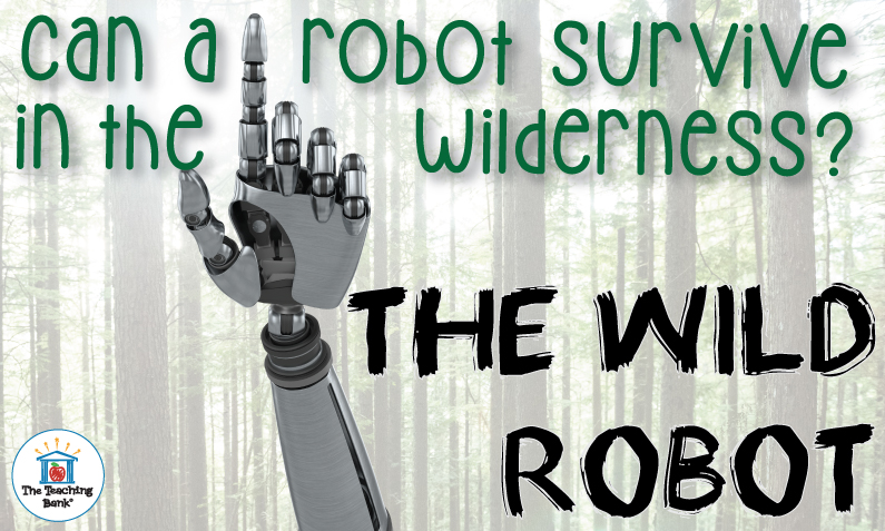 Can a Wild Robot Survive in the Wilderness? | The Teaching Bank