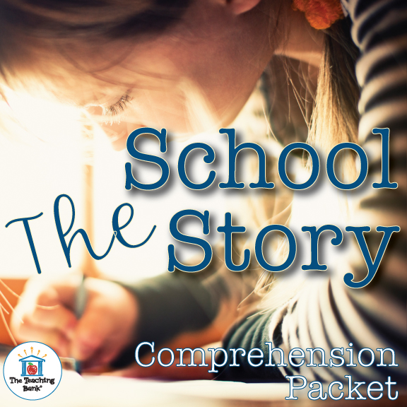 The School Story Comprehension Packet - The Teaching Bank