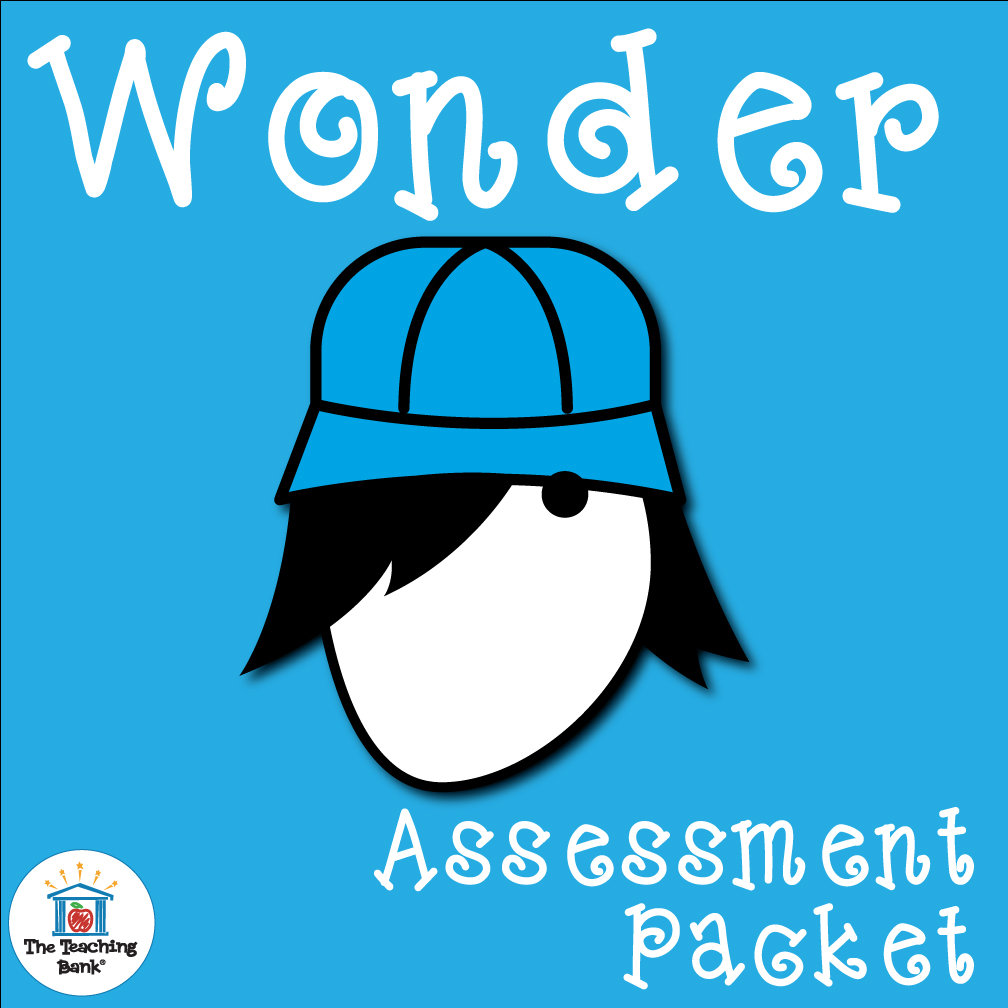Wonder Assessment Packet - The Teaching Bank