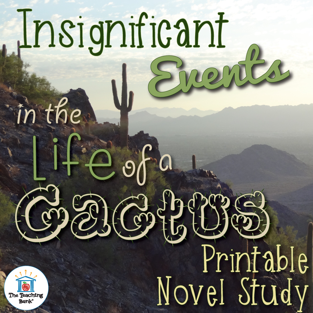 Insignificant Events in the Life of a Cactus Printable Novel Study ...