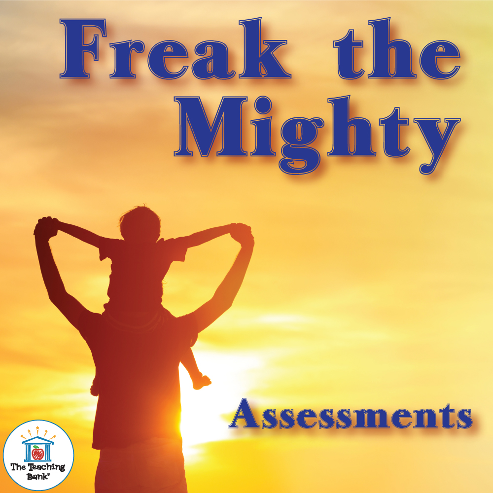 Freak the Mighty Assessment Packet - The Teaching Bank