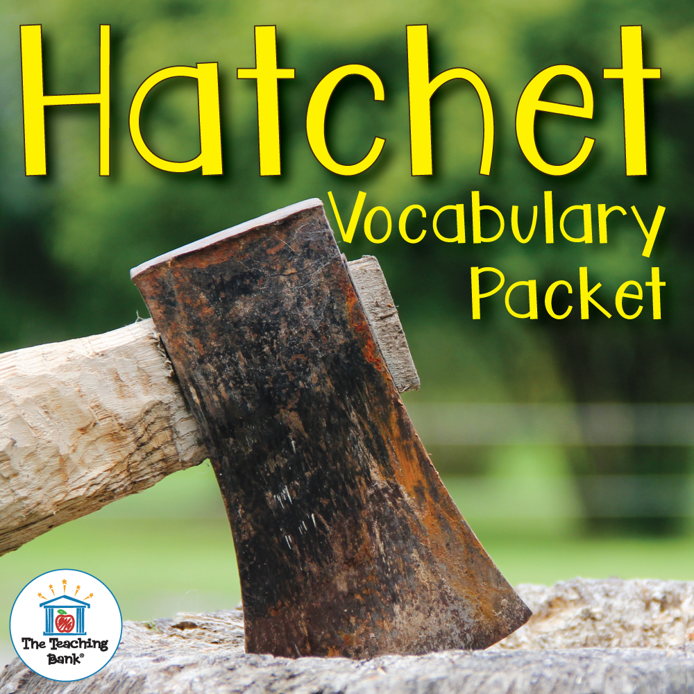 Hatchet Vocabulary Packet - The Teaching Bank
