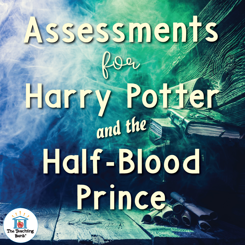 Harry Potter and the Half-Blood Prince Assessment Packet - The Teaching ...