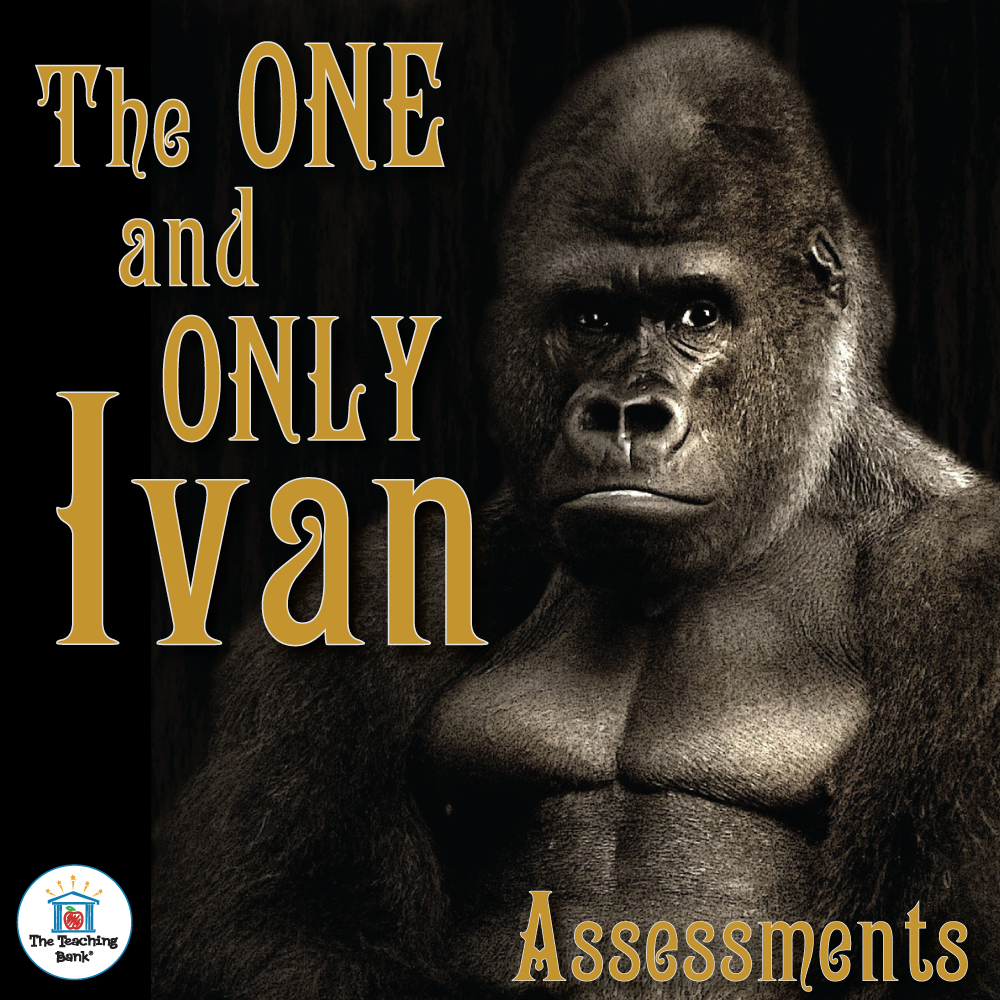 The One and Only Ivan Assessment Packet - The Teaching Bank