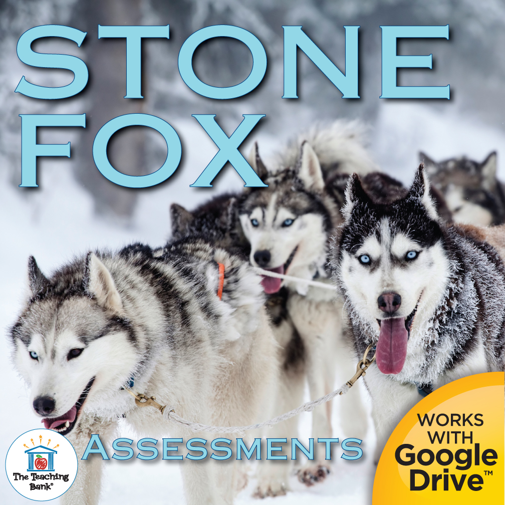 Stone Fox Book Unit Assessments for Google Forms - The Teaching Bank
