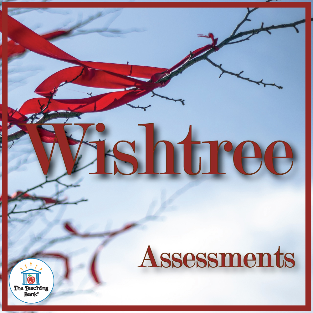 Wishtree Assessment Packet - The Teaching Bank