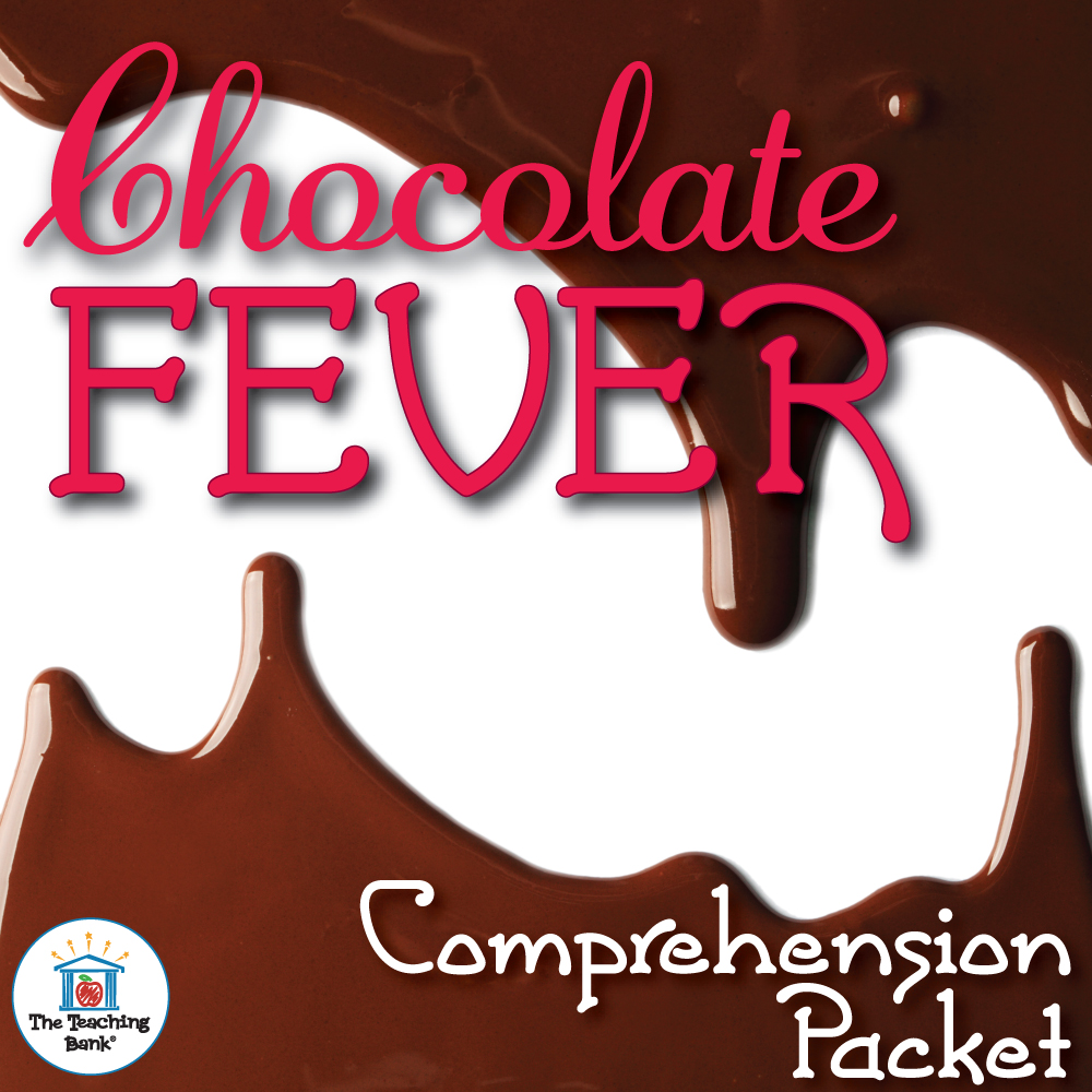 Chocolate Fever Comprehension Packet - The Teaching Bank