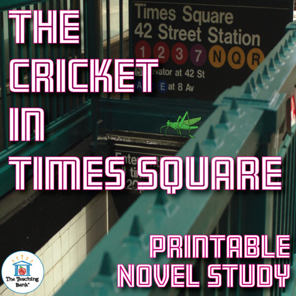 The Cricket in Times Square Printable Novel Study | The Teaching Bank