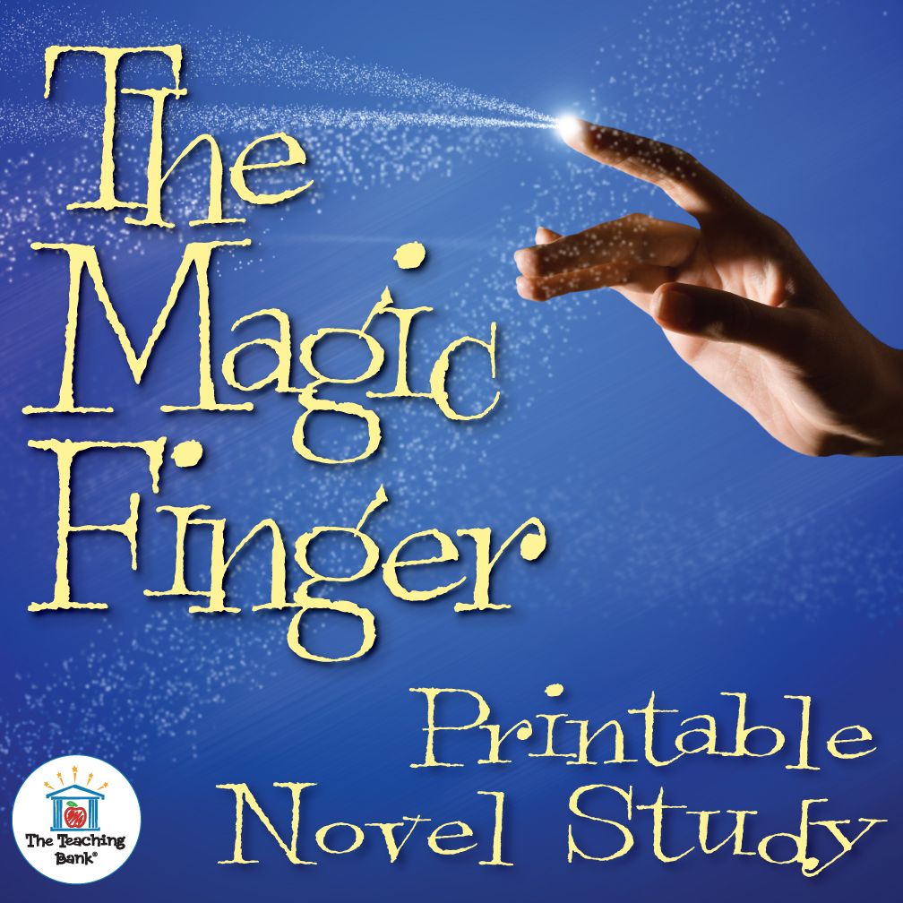 The Magic Finger Printable Novel Study - The Teaching Bank