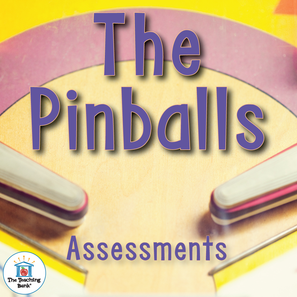 The Pinballs Assessment Packet - The Teaching Bank