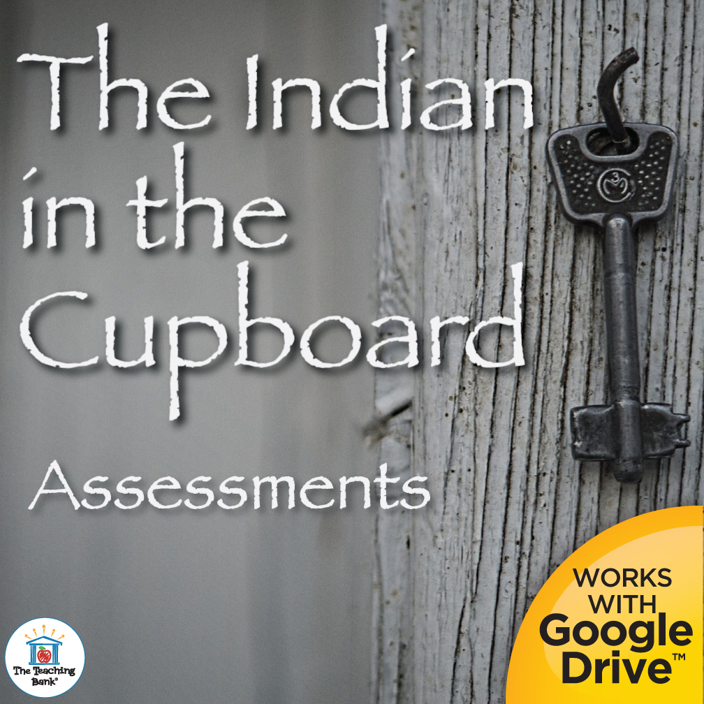 The Indian in the Cupboard Book Unit Assessments for Google Forms - The ...