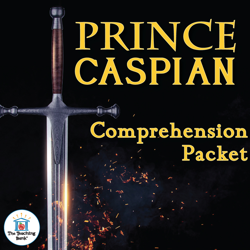 Prince Caspian Comprehension Packet - The Teaching Bank