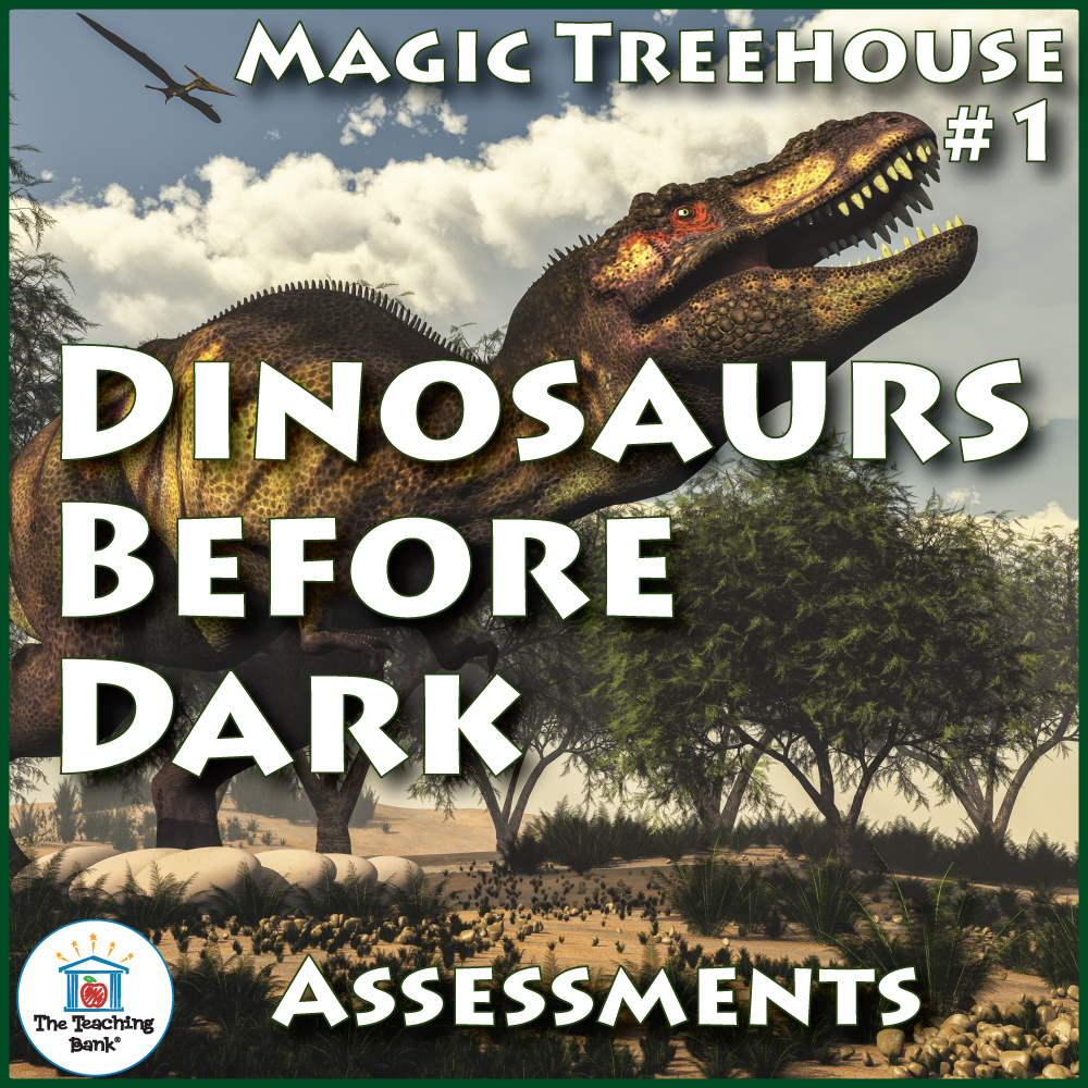 Dinosaurs Before Dark Assessment Packet - The Teaching Bank