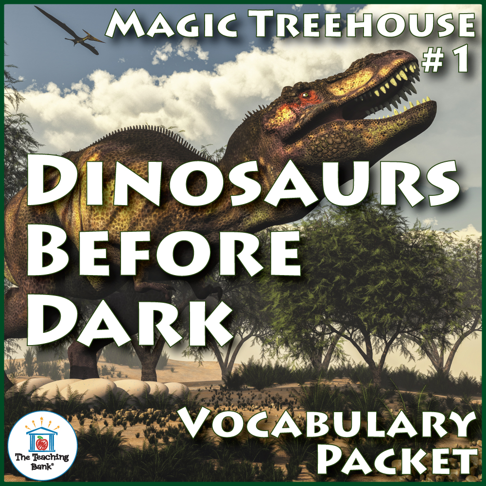 Dinosaurs Before Dark Vocabulary Packet - The Teaching Bank