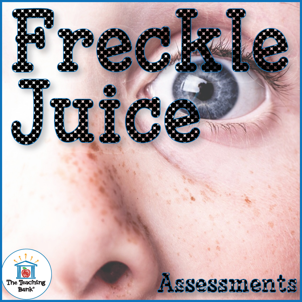 Freckle Juice Assessment Packet - The Teaching Bank