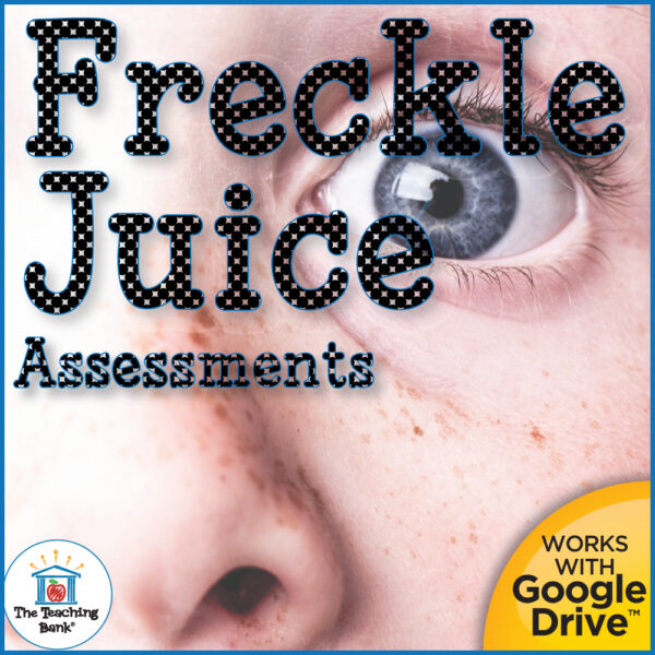 Freckle Juice Book Unit Assessments for Google Forms | The Teaching Bank