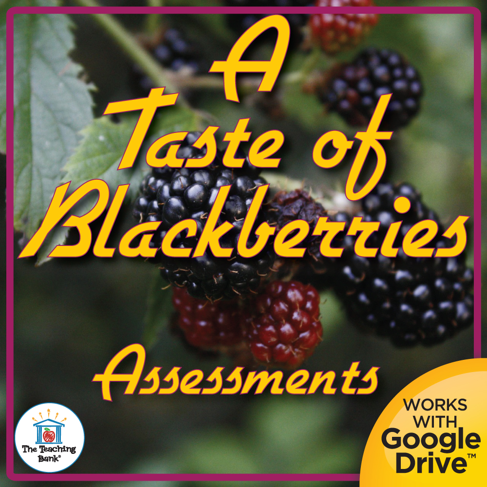 A Taste of Blackberries Book Unit Assessments for Google Forms - The ...