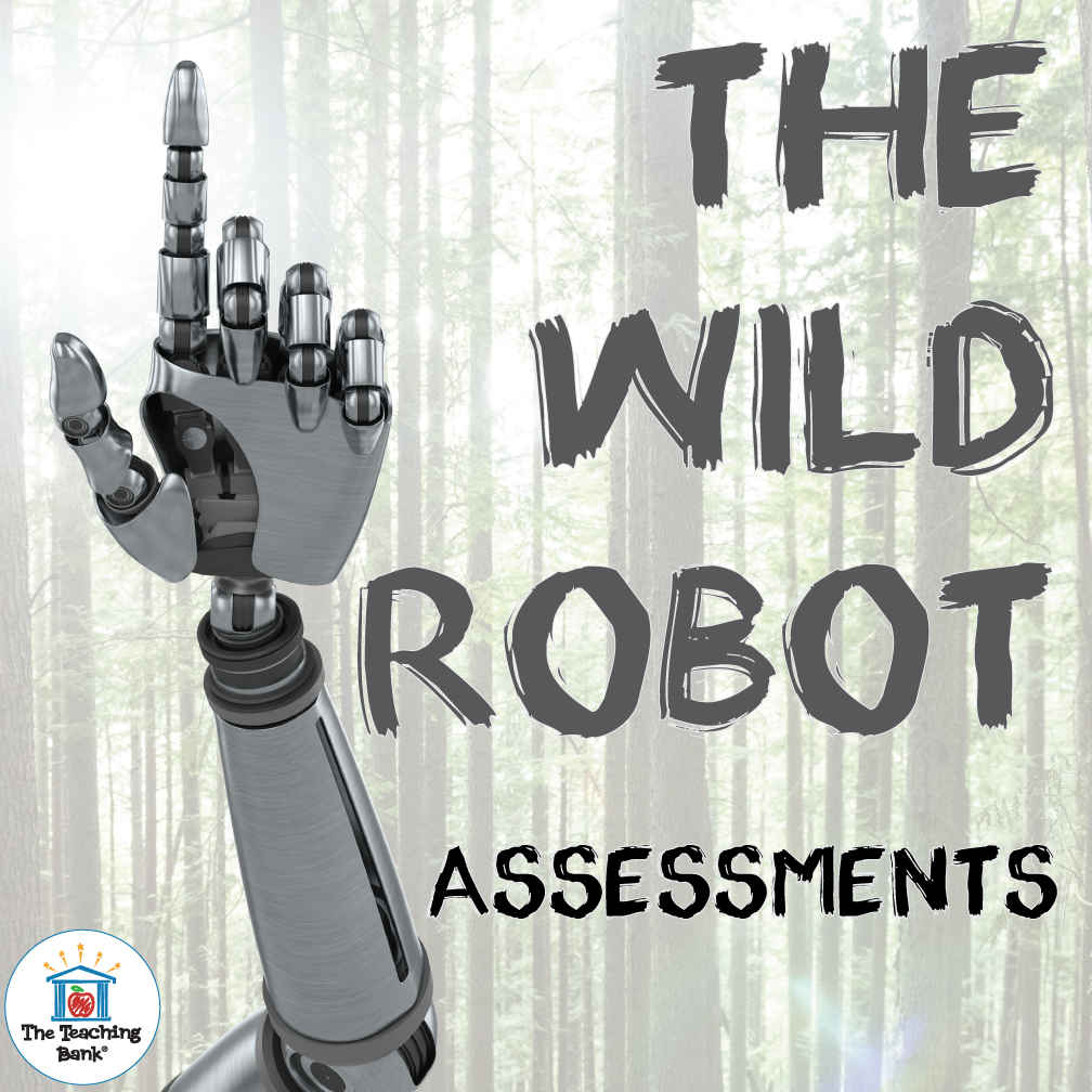The Wild Robot Assessment Packet - The Teaching Bank