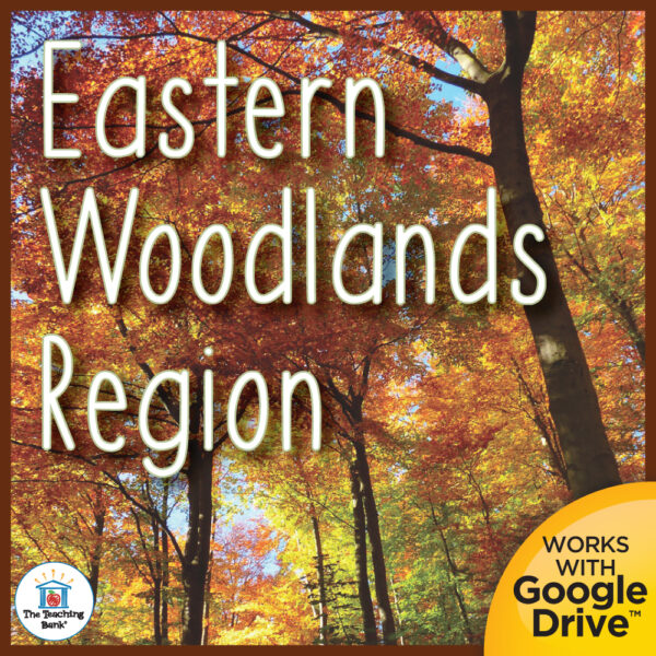 Eastern Woodlands Region United States History Unit | The Teaching Bank