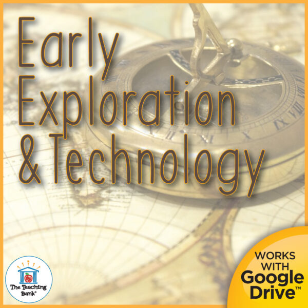 Early Exploration and Technology History Unit | The Teaching Bank