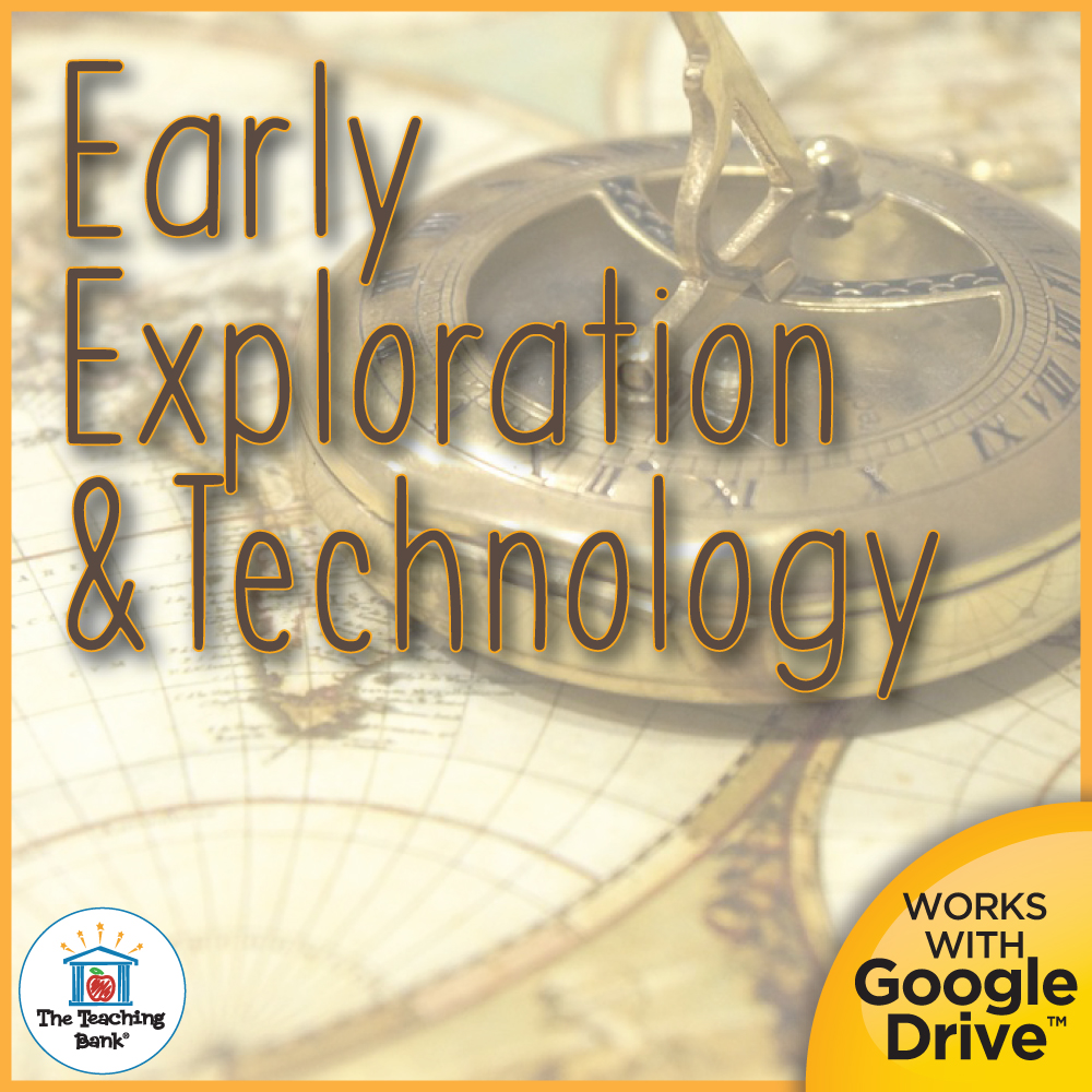 Early Exploration and Technology History Unit - The Teaching Bank