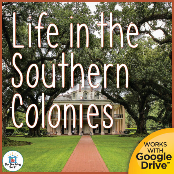 Life in the Southern Colonies United States History Unit | The Teaching ...
