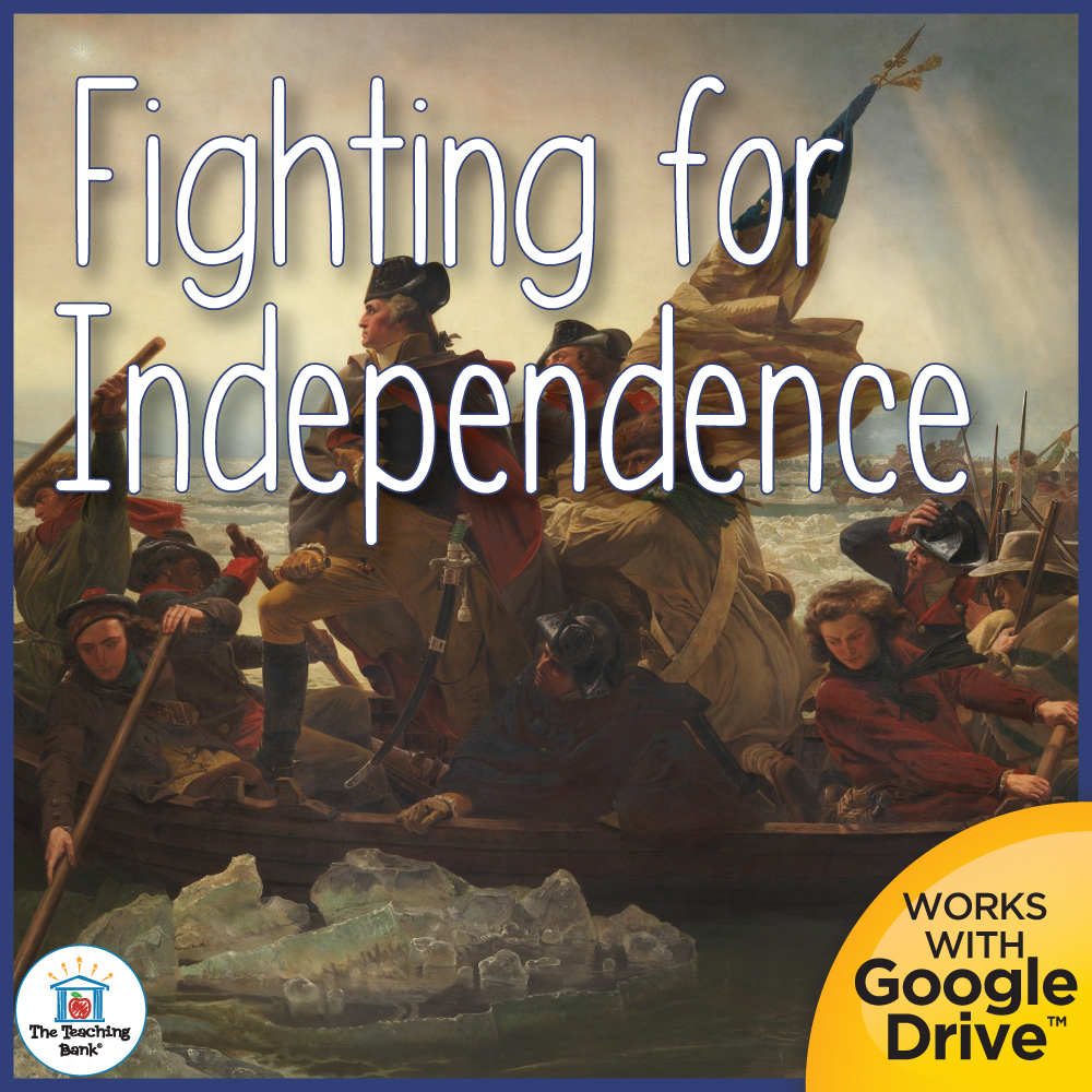 Fighting for Independence United States History Unit - The Teaching Bank