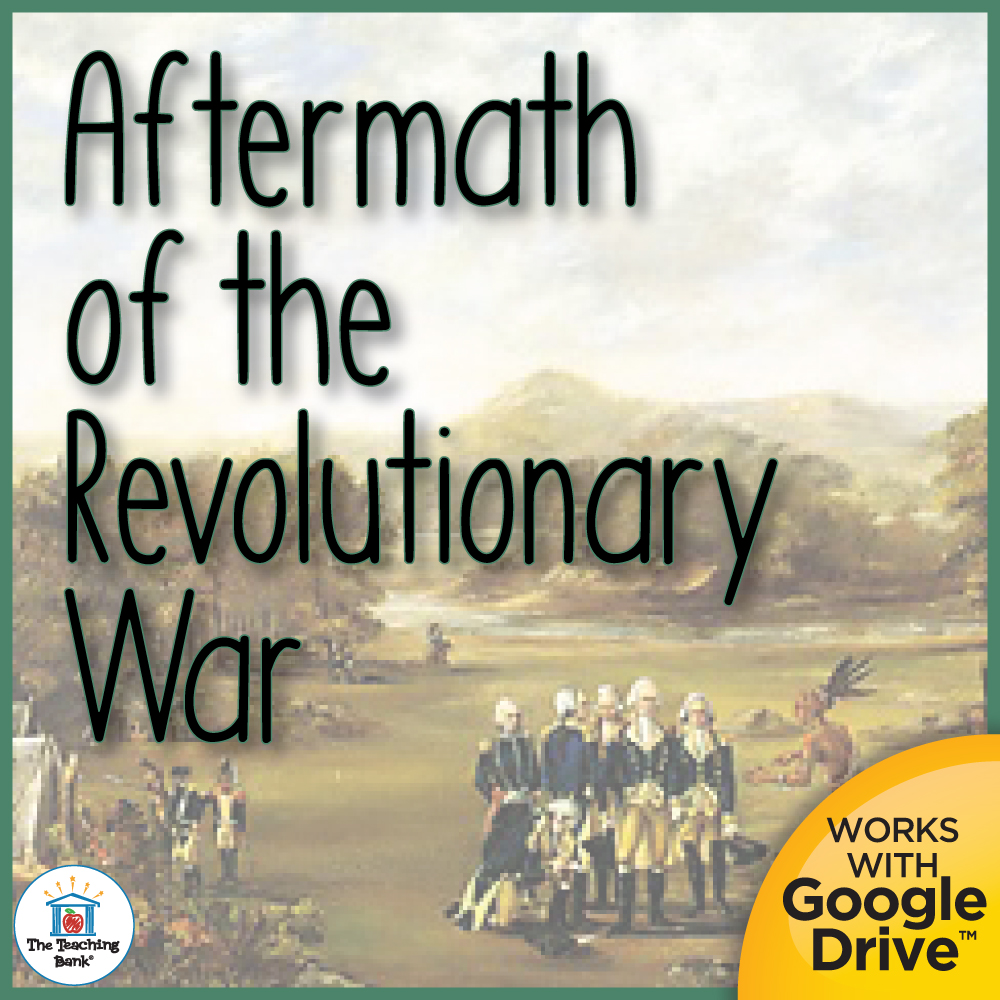 Aftermath of the Revolutionary War United States History Unit - The ...