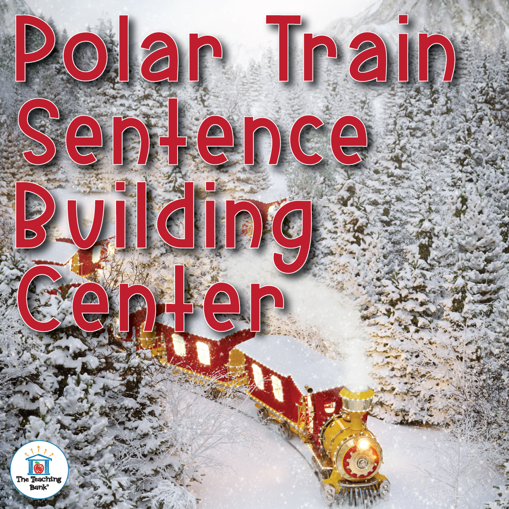 Winter Train Sentence Building Literacy Center - The Teaching Bank