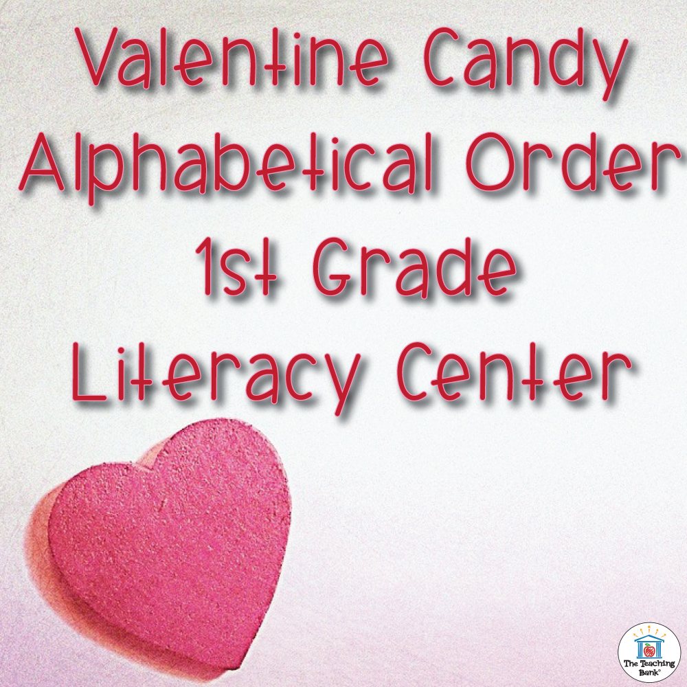 Valentine ABC Ordering First Grade Center - The Teaching Bank