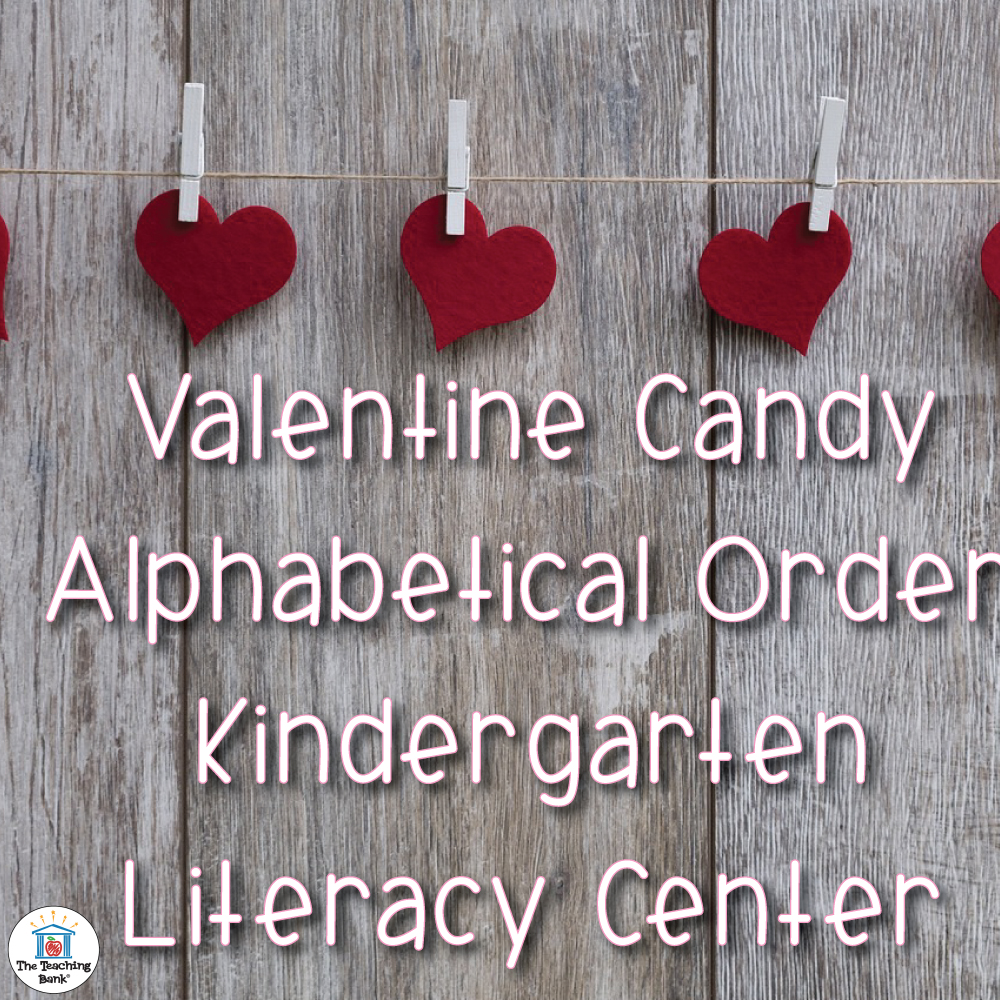 Valentine ABC Ordering Kindergarten Literacy Center - The Teaching Bank